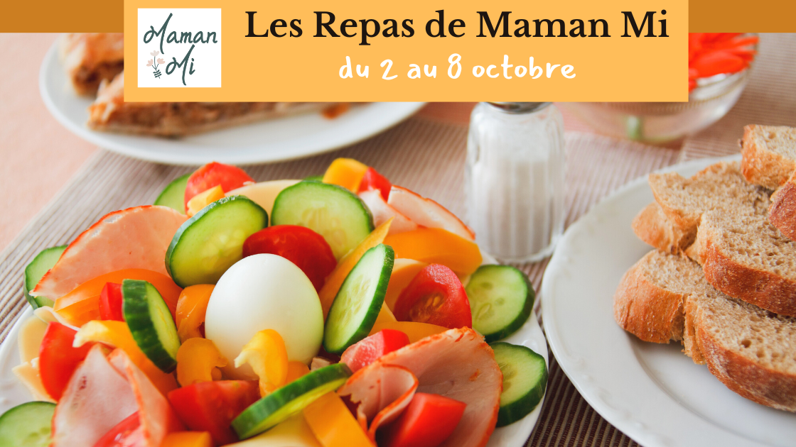 Les repas de Maman Mi – 2 au 8 octobre - Maman Mi